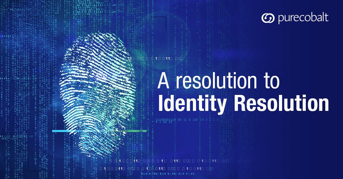 Identity Resolution a resolution - Blog | Pure Cobalt